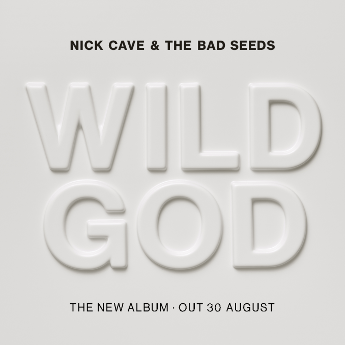 Nick Cave & The Bad Seeds – Wild God – New Music United